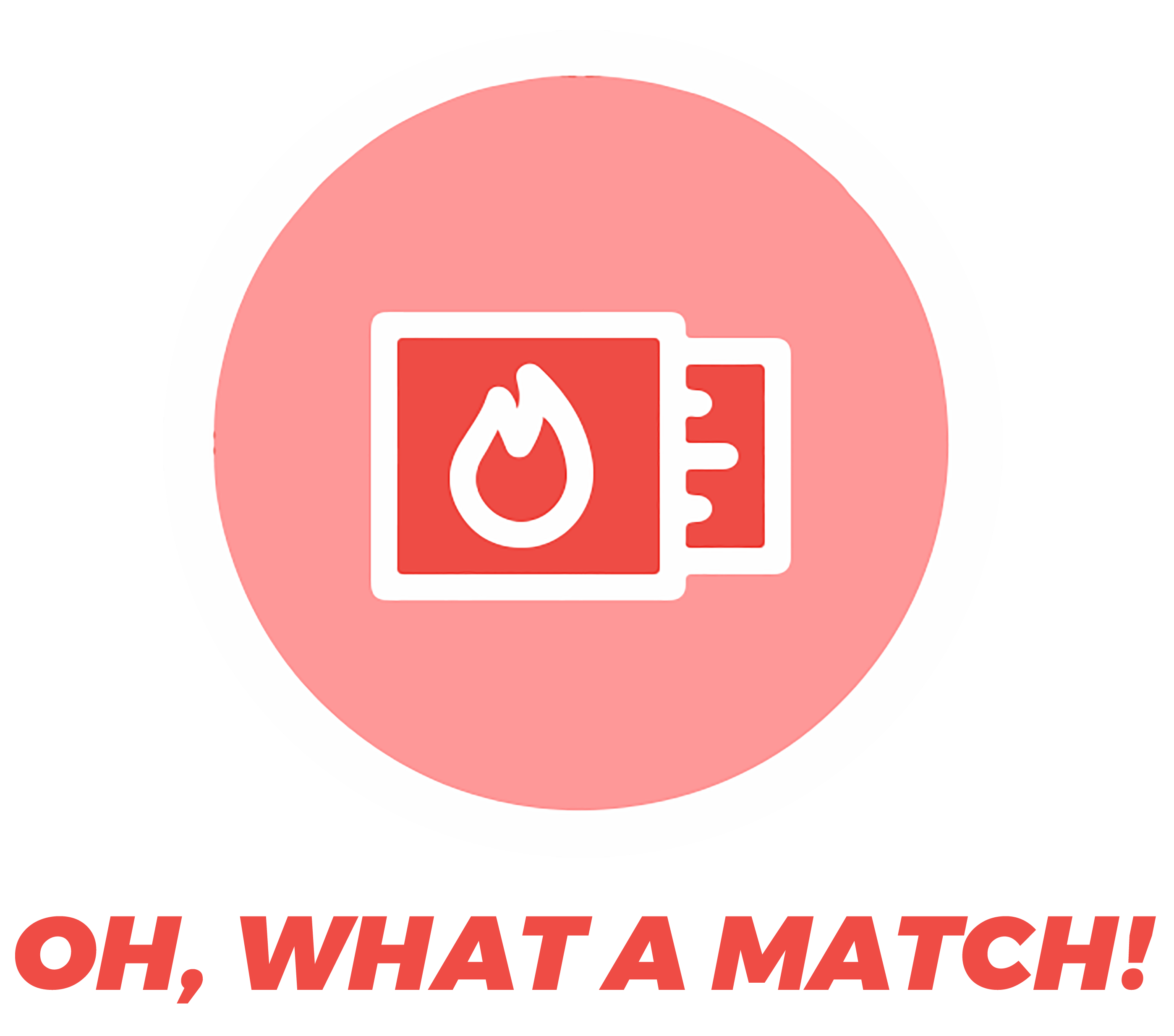 CUSTOM BRANDED MATCHES – OH, WHAT A MATCH!